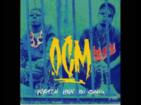 OCM - Watch How You Slang (Album Version)