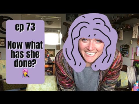 Ep. 73 - New Hair....Who Dis