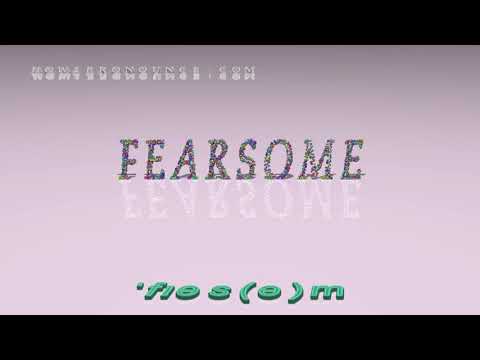 fearsome - pronunciation + Examples in sentences and phrases