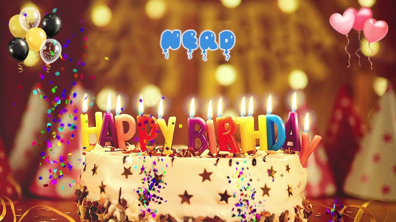 NERD Happy Birthday Song – Happy Birthday to You