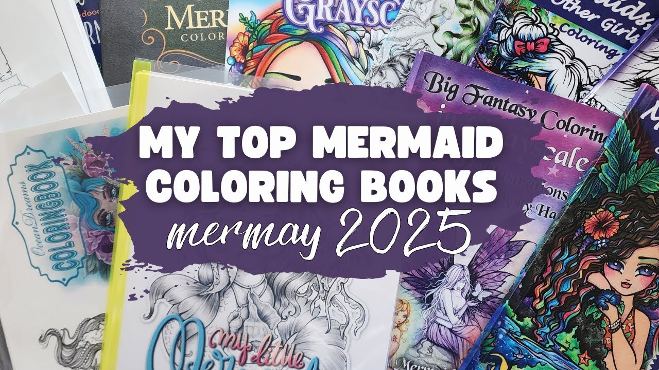 My Favorite Mermaid Coloring Books for Mermay 2025! #adultcoloring
