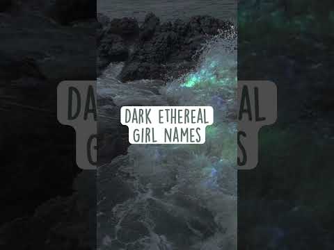 Dark ethereal girl namesπ₯°ππ«|#nameswithmeanings #femalenames #fantasy #astheticvibes #darkasthetic