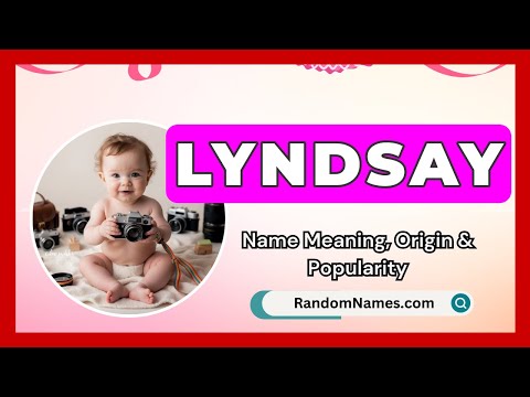 Lyndsay - Baby Girl Name Meaning, Origin & Popularity - RandomNames.com