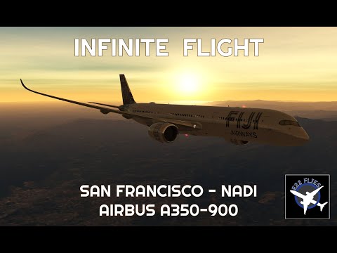 Infinite Flight E11: SFO-NAN - Fiji Airways - Airbus A350-900 - Takeoff and Landing