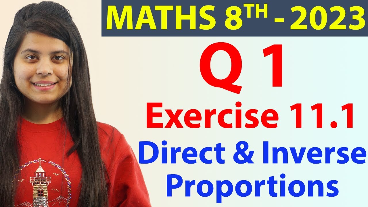 Q 1 - Ex 11.1, Direct and Inverse Proportions - Ch 11, NCERT Maths Class 8th, New Syllabus 2023 CBSE