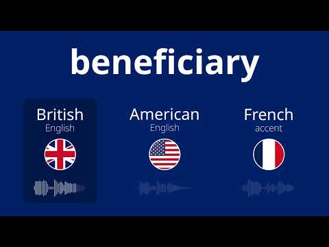 Saying the word BENEFICIARY in 3 ways