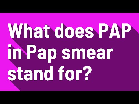 What does PAP in Pap smear stand for?