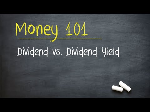Dividend vs. Dividend Yield (Stock Investing 101)