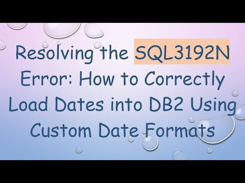 Resolving the SQL3192N Error: How to Correctly Load Dates into DB2 Using Custom Date Formats