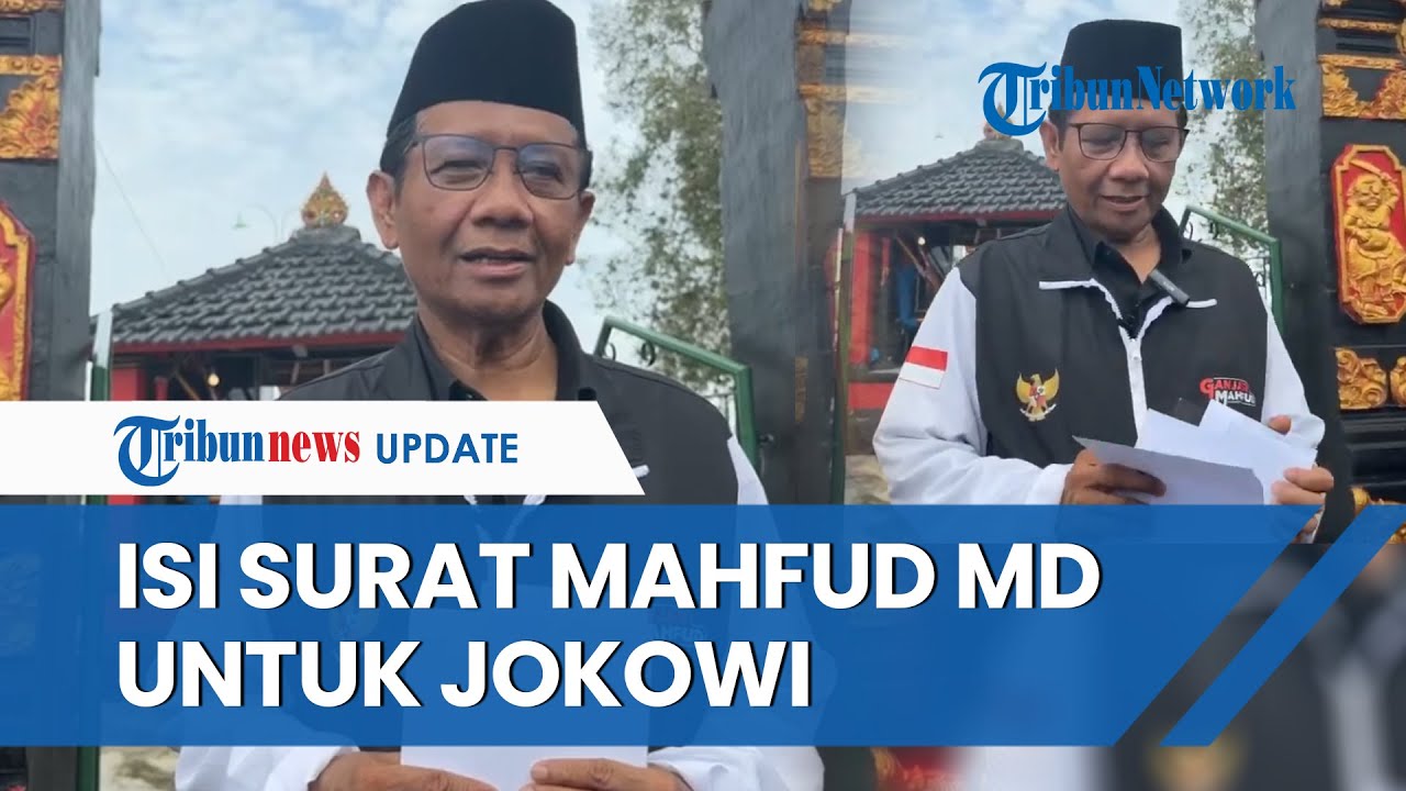 Terungkap Isi Surat Pengunduran Diri Mahfud MD untuk Presiden Jokowi, Dibawa sampai ke Lampung ...