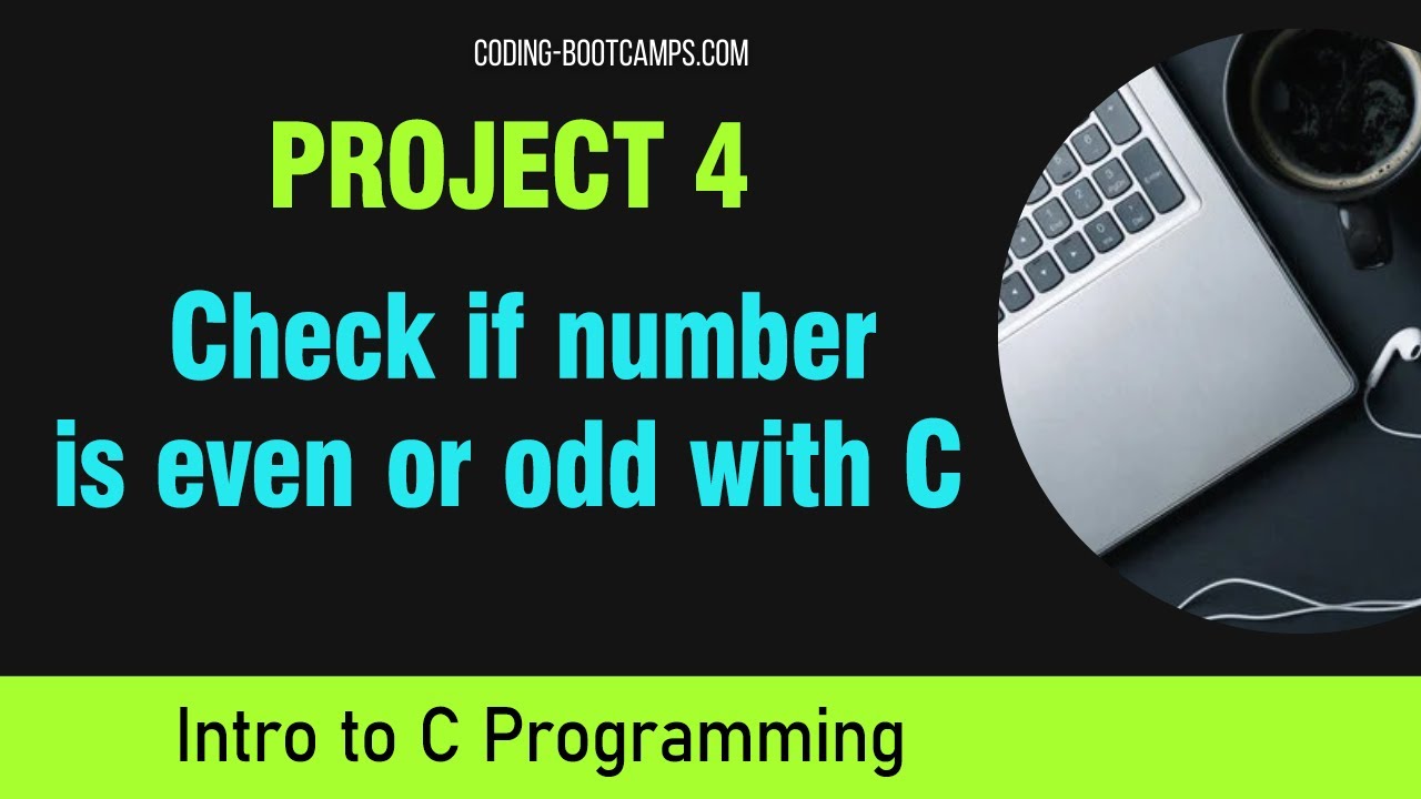 C Programming for Beginners: Project 4- C Program to check if number is even or odd