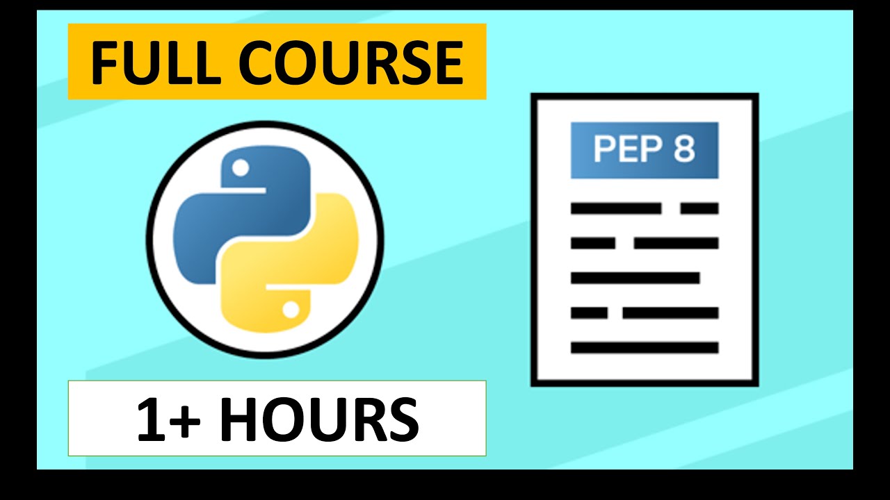 PEP8 Guidelines: Python Clean Coding FULL COURSE