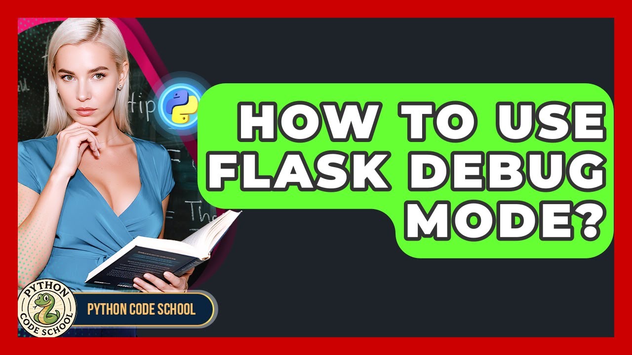 How To Use Flask Debug Mode? - Python Code School