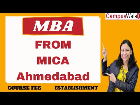 MICA  Ahmedabad | Mudra Institute of Communications, | Admissions | Fees | Courses |