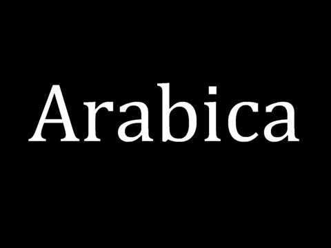 How to pronounce Arabica