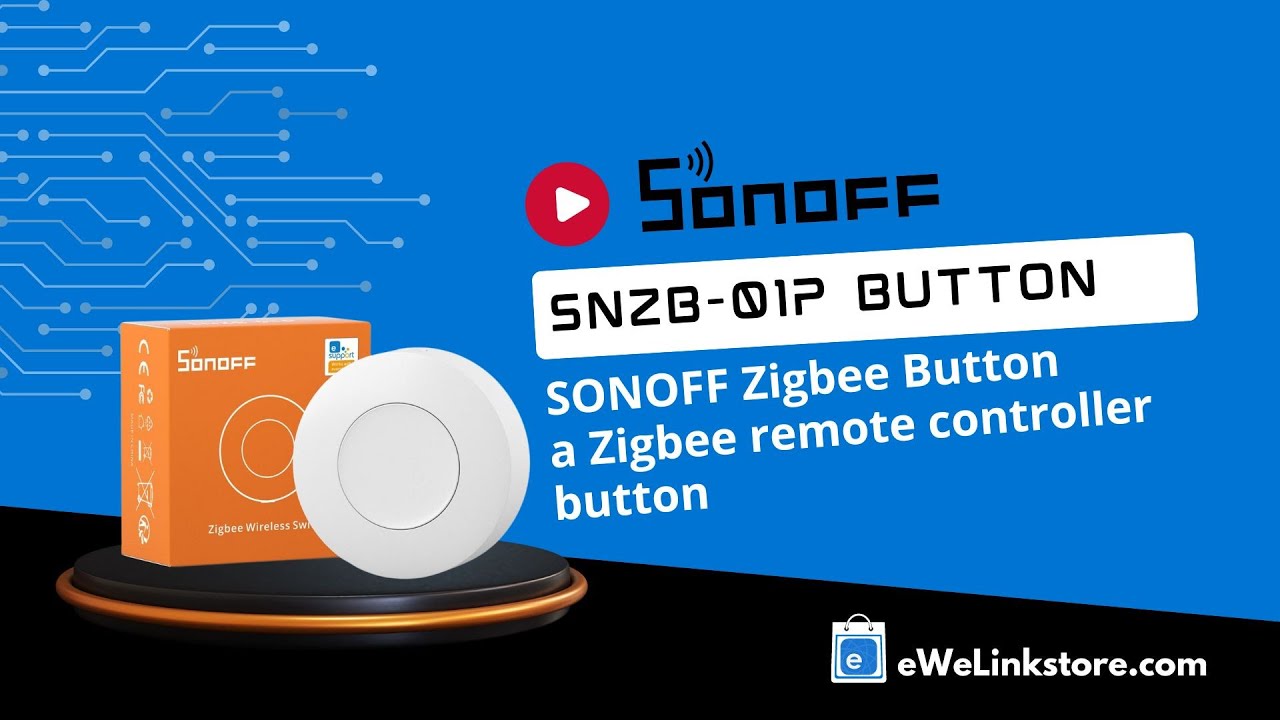 Sonoff SNZB-01P Zigbee 3.0 push button / remote controller