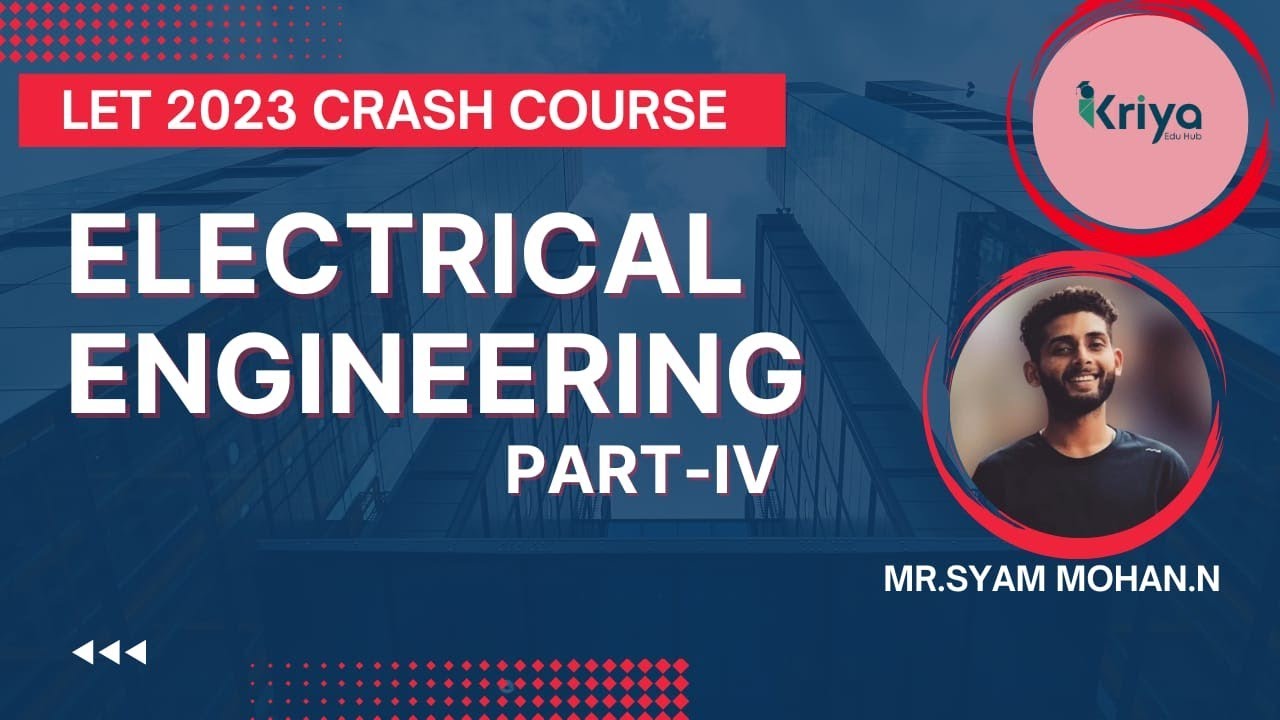 Lateral Entry Crash Course - Electrical Engineering - Part 4