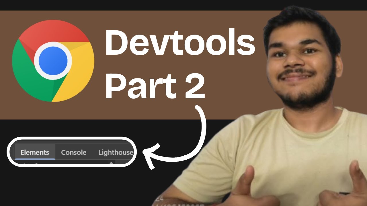 Chrome DevTools Tutorial (Part 2) - Master Elements, Console & Lighthouse