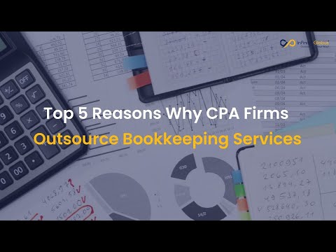 Top 5 Reasons Why CPA Firms Outsource Bookkeeping Services