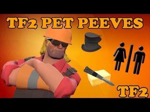 Steam Community :: Video :: TF2: Pet Peeves [Commentary/Discussion]