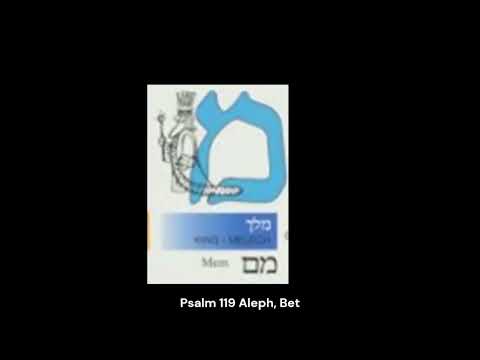 Psalm 119 - The meaning of the 22 Hebrew Letters