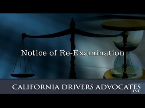 Notice of Re Examination - California DMV - Law Firm Video By ...