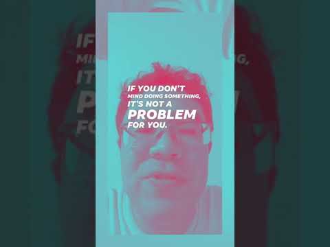 “Don’t mind “ meaning