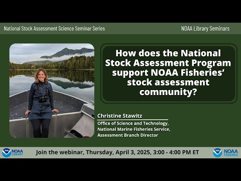 How does the National Stock Assessment Program support NOAA Fisheries’ stock assessment community?