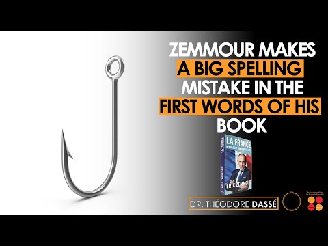 ZEMMOUR MAKES A BIG SPELLING MISTAKE IN THE FIRST WORDS OF HIS BOOK