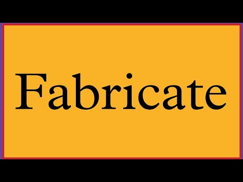 Fabricate meaning