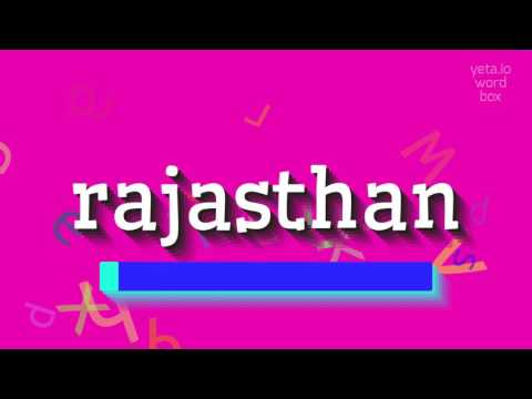 How to say "rajasthan"! (High Quality Voices)