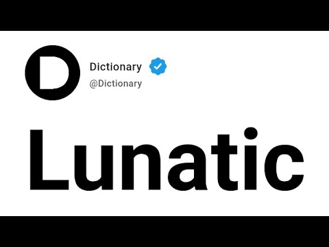 Lunatic Meaning In English