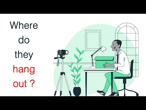 Where do most people Hangout ?