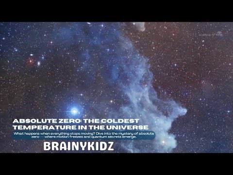 Absolute Zero: The Coldest Temperature in the Universe