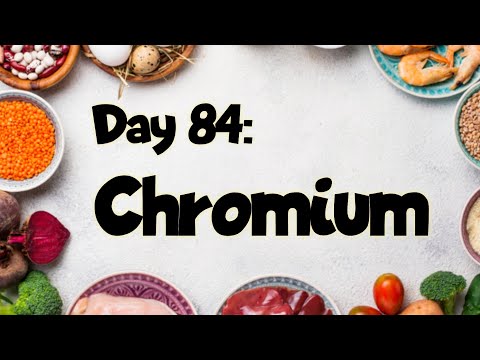 Day 84: Chromium - trace mineral #8?