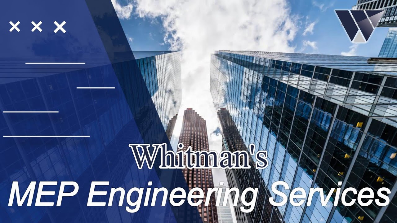 Whitman's MEP Engineering Services!