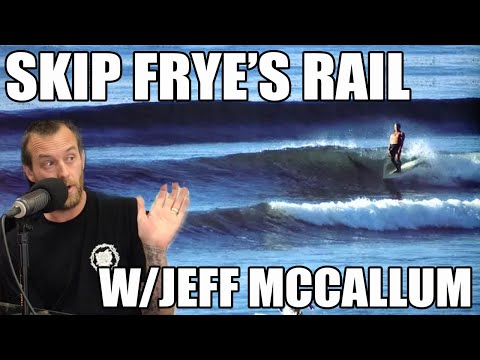 Skip Frye's Rails: The Evolution of Surfboard Design