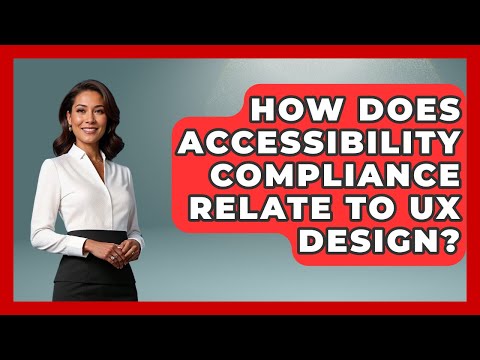 How Does Accessibility Compliance Relate To UX Design? - Graphic Design Nerd