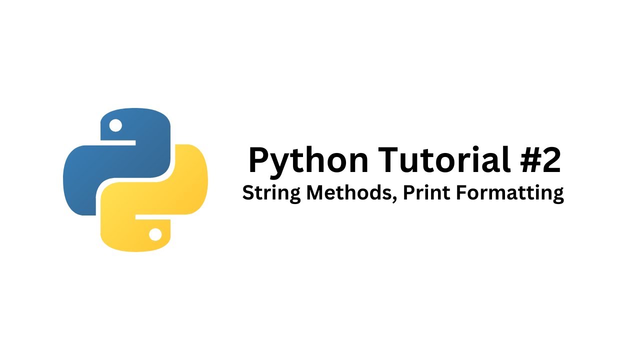 Python Tutorial Print Formatting + String methods #python