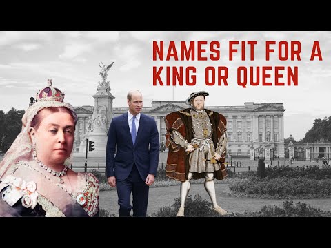 What Names are Fit for the King or Queen of England?
