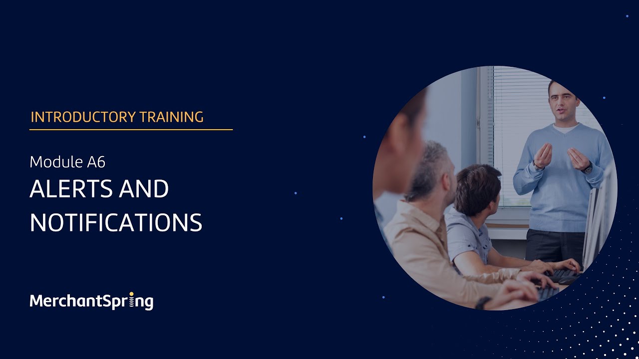 Training Introduction Session A6 Alerts and Notifications