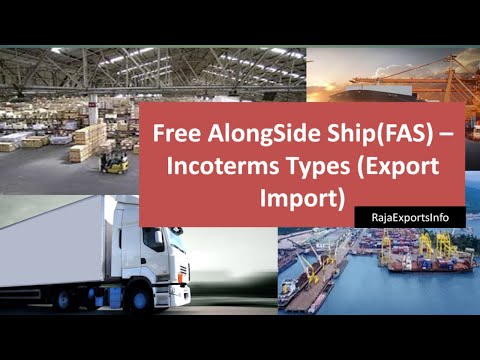 Free Alongside Ship || FAS || Incoterms || Incoterms types || RajaExportsInfo