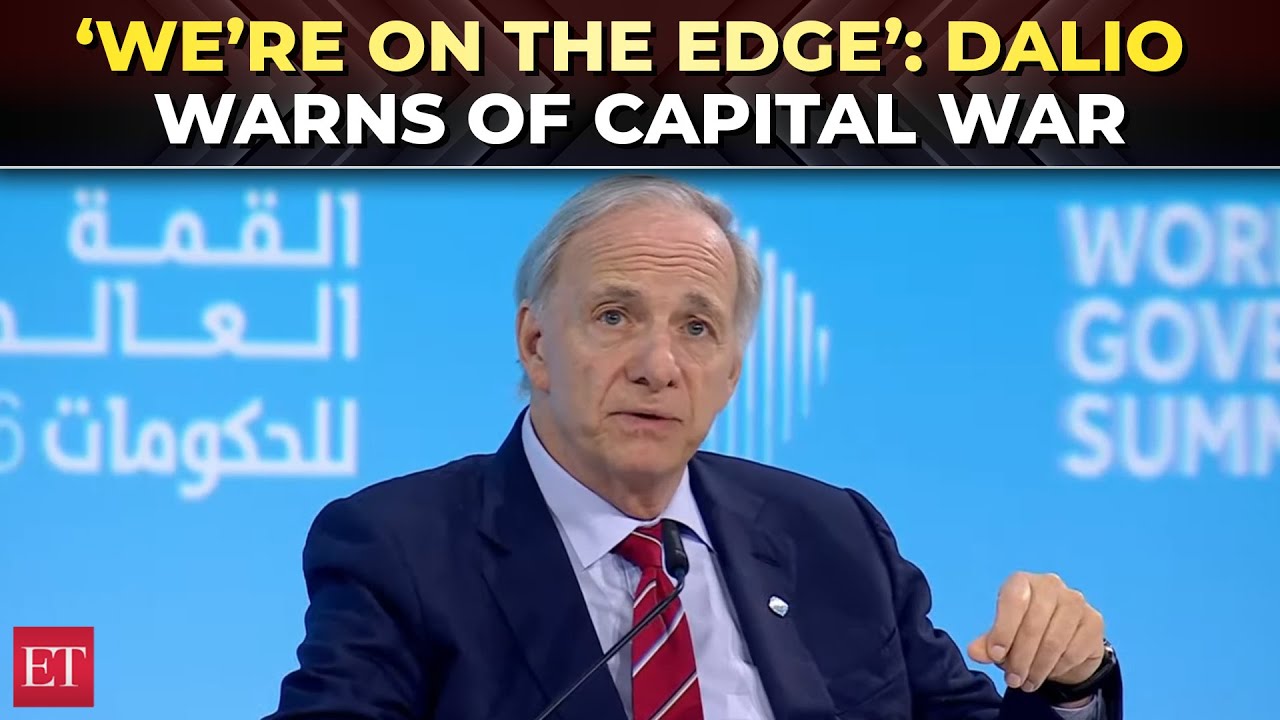 'Monetary, geopolitical order breaking down': Ray Dalio warns world ‘on the brink’ of capital war