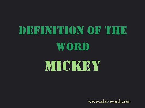 Definition of the word "Mickey"