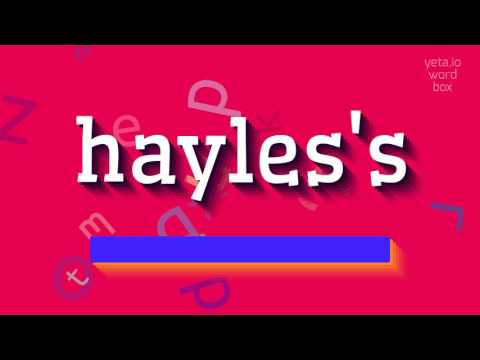 How to say "hayles's"! (High Quality Voices)