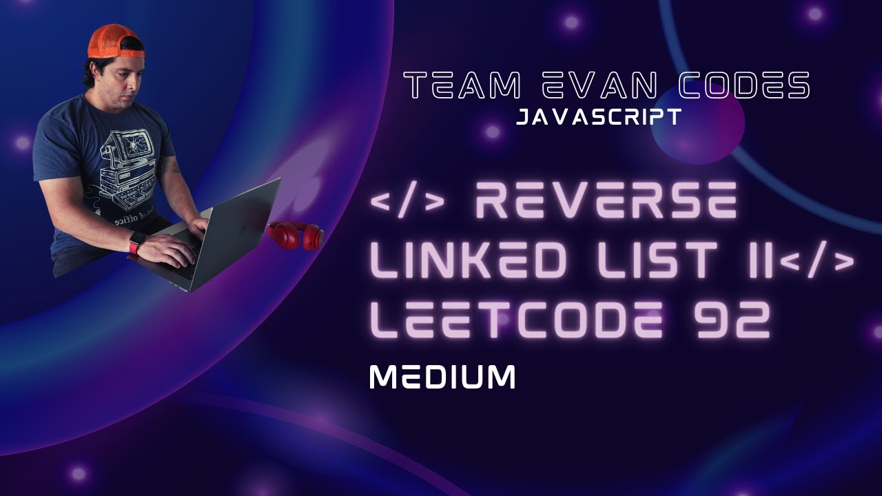 Reverse Linked List II LeetCode 92 JavaScript O(N) solution. GitHub repo below.