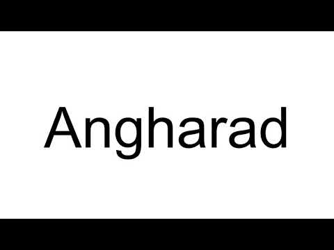 How to Pronounce Angharad ( English )