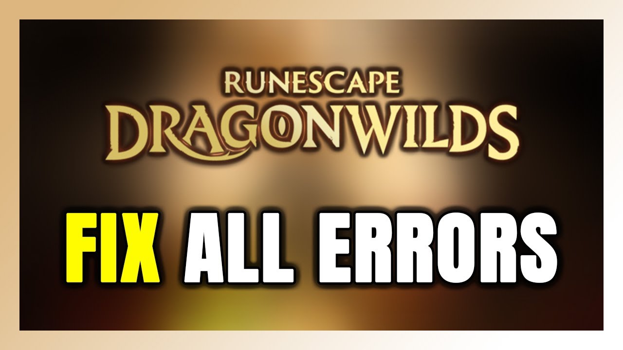 How to FIX RuneScape: Dragon Wilds All Errors