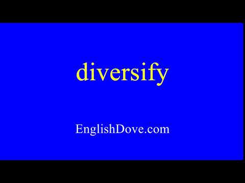 How to pronounce diversify in American English.