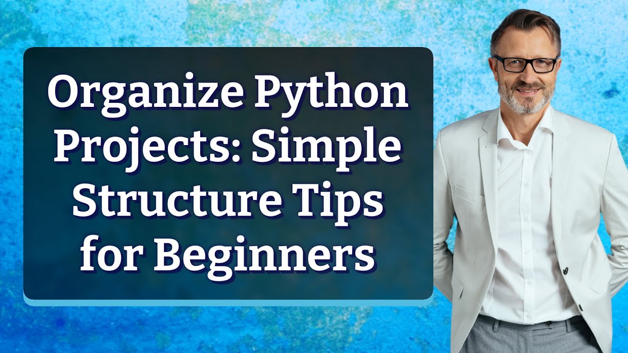 Organize Python Projects: Simple Structure Tips for Beginners